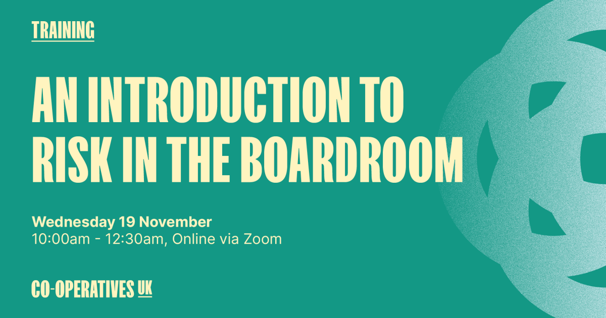 Training: An introduction to risk in the boardroom | Co-operatives UK